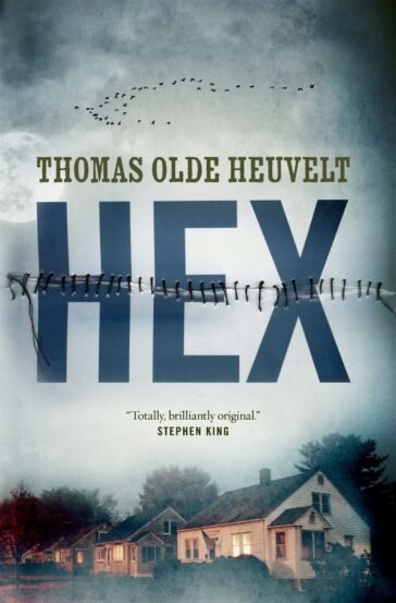 HEX (2013) THOMAS OLDE HEUVELT'S NOVEL SENSATION. BOOK REVIEW ...